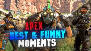 APEX LEGENDS | BEST & FUNNY MOMENTS
