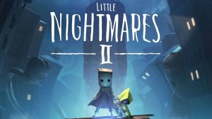 ⚫️Little Nightmares 2⚫️Прохождение⚫️PC⚫️ (ЗАВЕРШЕНО)