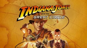 Прохождение Indiana Jones and the Great Circle(4K).На русском.