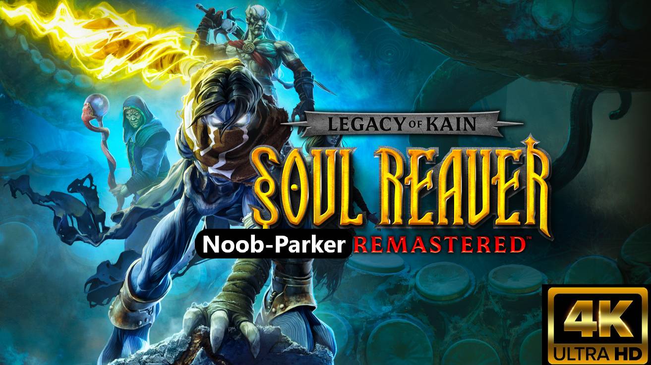 LEGACY OF KAIN SOUL REAVER REMASTERED Ремастер 4K прохождение.