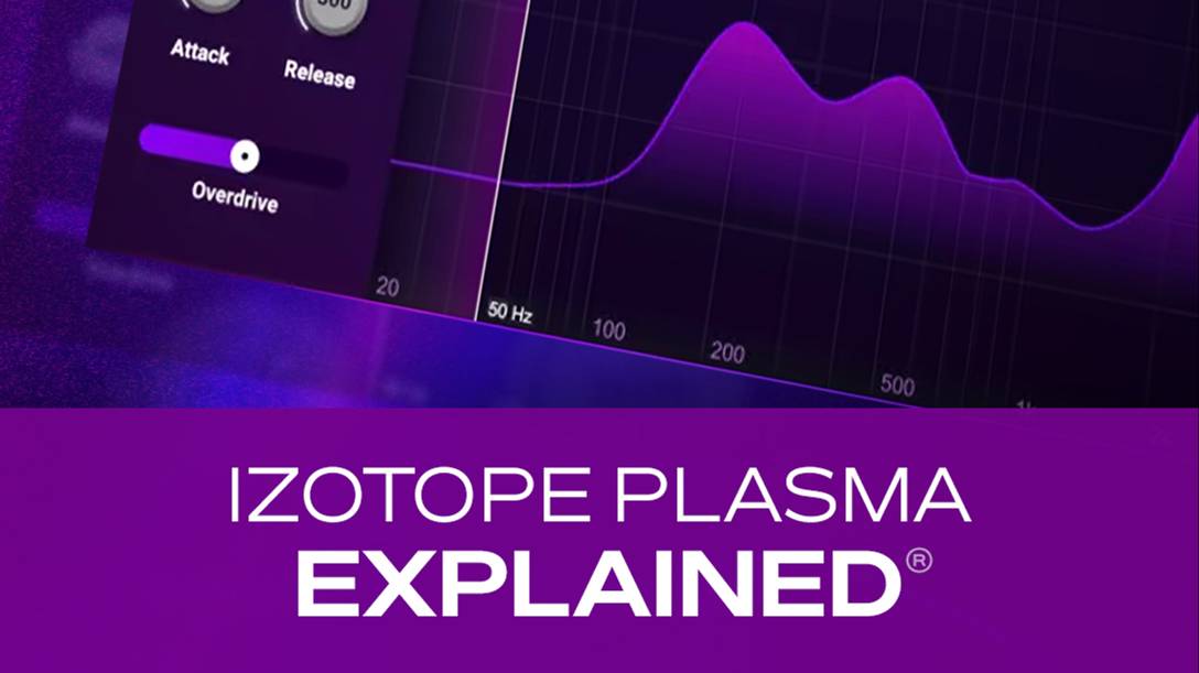 Groove3 iZotope Plasma Explained