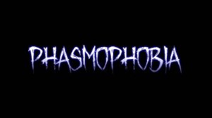 PHASMOPHOBIA