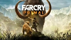 Прохождение Far Cry Primal (100%)