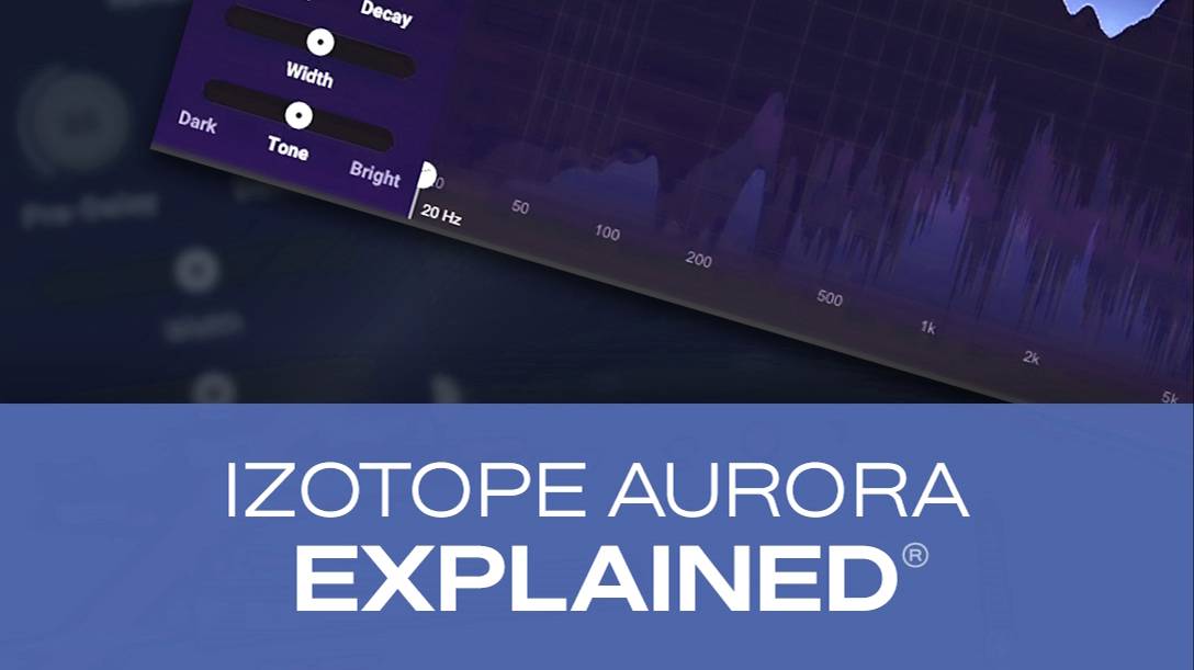 Groove3 iZotope Aurora Explained