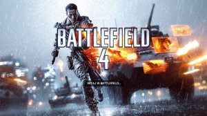 Battlefield 4  (игрофильм-серия) HD 60FPS