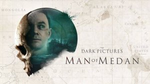 The Dark Pictures Anthology. Man of Medan