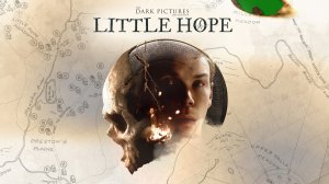 The Dark Pictures Anthology: Little Hope