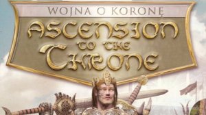 Прохождение Ascension to the Throne/Восхождение на трон