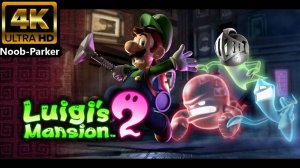 LUIGI′S MANSION 2 прохождение 4K