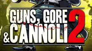 Guns,gore and Cannoli 2
