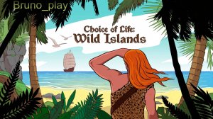 Choice of Life: Wild Islands