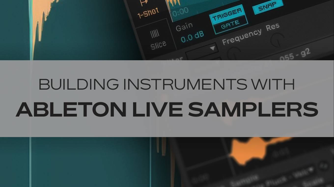 Groove3 Building Instruments with Ableton Live Samplers