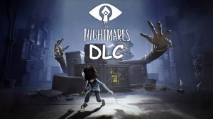 Полное прохождение Маленькие кошмары Дополнения / Little Nightmares DLC Прохождение на ПК