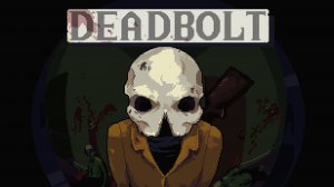 Deadbolt (14 March 2016)