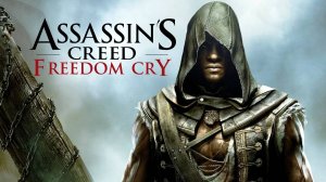 Assassin′s Creed Freedom Cry