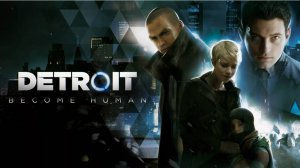 Detroit: Become Human. Прохождение без комментариев