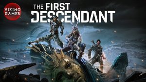 The First Descendant / Первый потомок