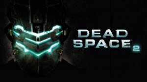 Dead Space 2