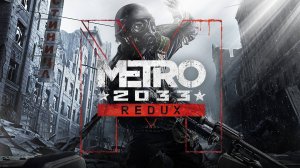 Metro 2033 Redux