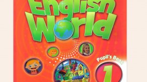 уроки английского по учебнику  English World 1. MacMillan, разговорный английский по таблицам