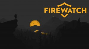 [4K] 🔥 Прохождение Firewatch [2016]