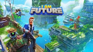 I Am Future: Cozy Apocalypse Survival - Выживалка на крыше небоскреба