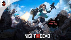 Night of the Dead ➤ сезон 1 - 2024 год