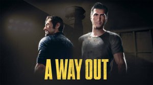 Прохождение A Way Out(4K).