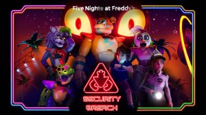 Прохождение Five Nights at Freddy`s:Security Breach.