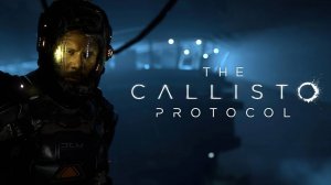 The Callisto Protocol  (игрофильм-серия) HD 60FPS