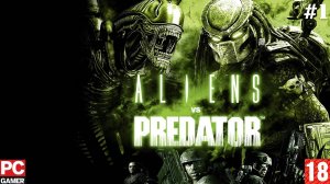 Aliens vs. Predator (PC) - Прохождение игр. (2010)(без комментариев)