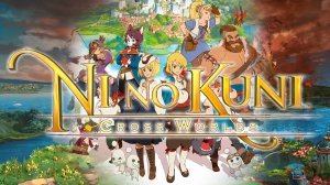 Ni no Kuni Cross Worlds ознакомление под музыку