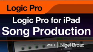 Ask Video 201 Song Production with Logic Pro for iPad