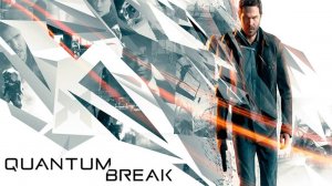 Quantum Break