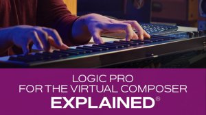 Groove3 Logic Pro for Virtual Composer Explained