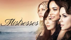 Сериал Любовницы – 1 сезон / Mistresses