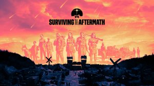 Surviving the Aftermath игра по сценариям