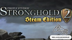 Stronghold 2. Прохождение без комментариев.