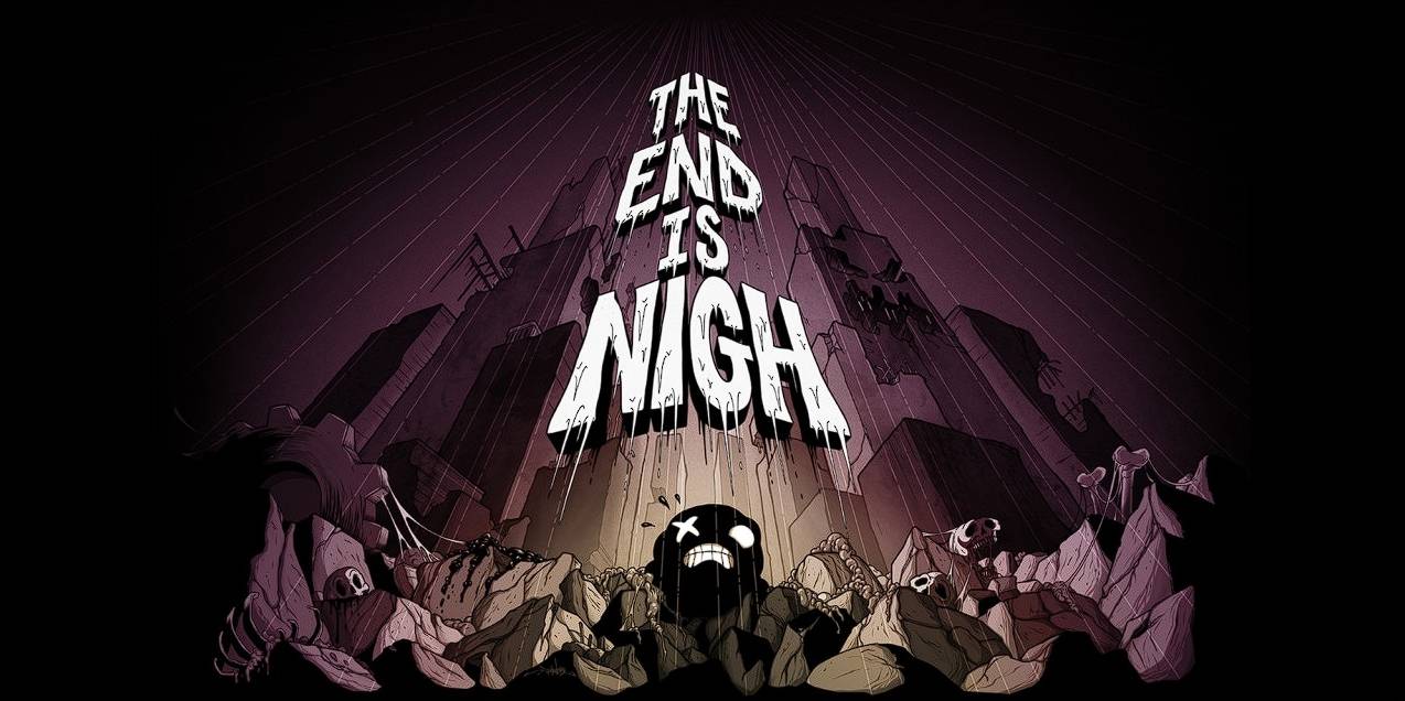 The End Is Nigh (12 July 2017)