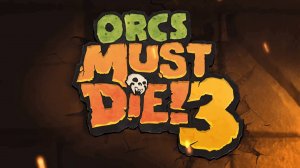 Orcs Must Die! 3 (кооператив)