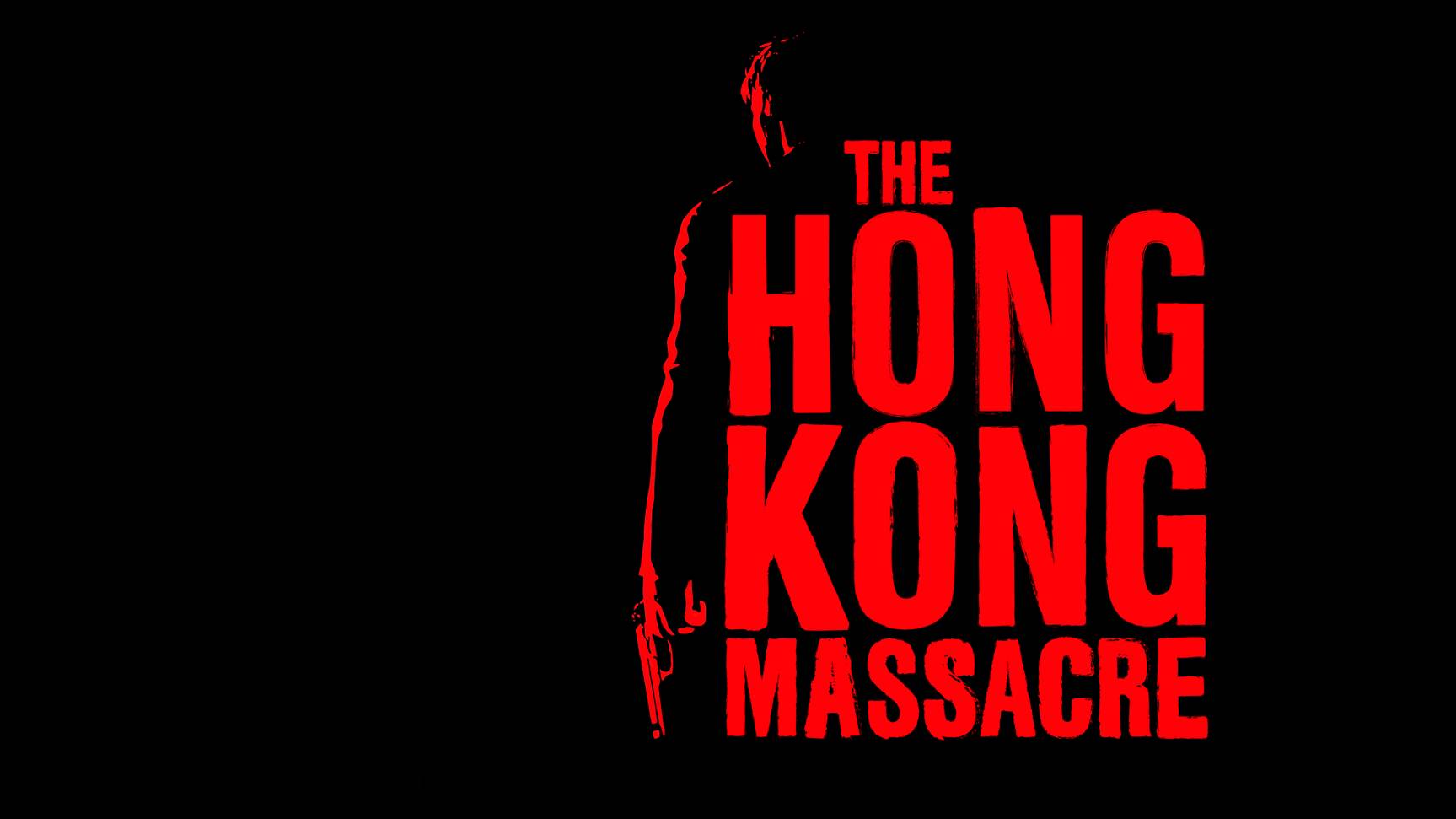 The Hong Kong Massacre