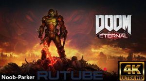 DOOM ETERNAL полное прохождение Rutube 4K