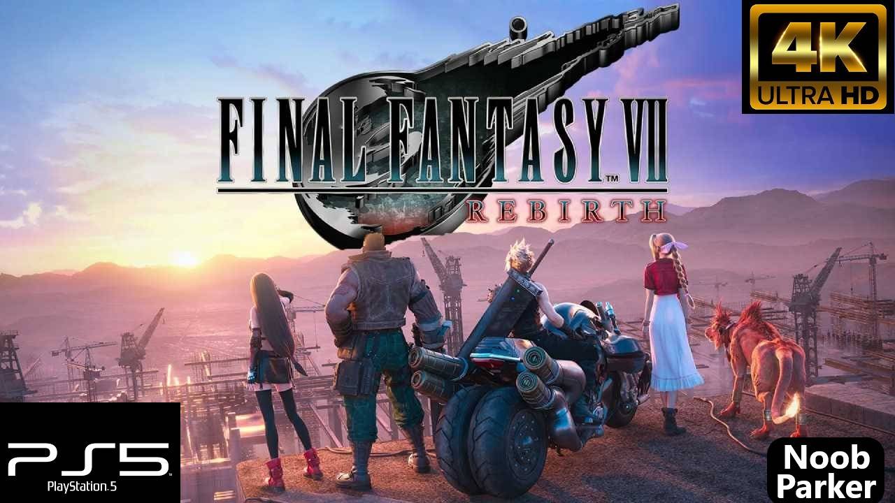 FINAL FANTASY 7 REBIRTH 4K PS5 прохождение