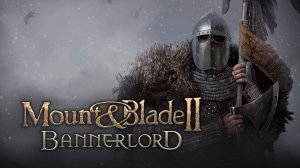 Mount &amp; Blade II Bannerlord