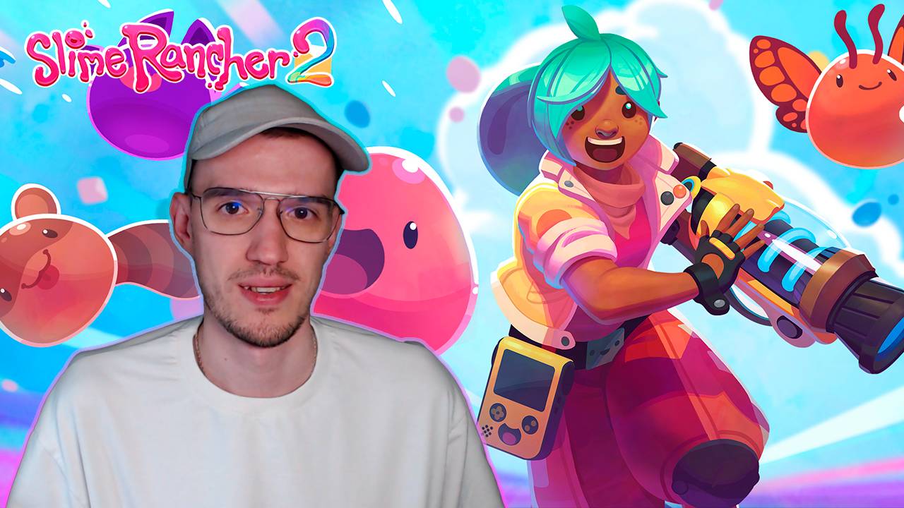 Slime Rancher 2 (Слайм Ранчер 2)