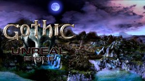 Gothic 1 Remastered to Unreal engine