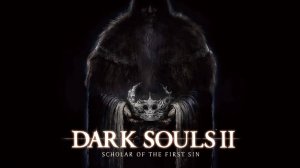 Dark Souls II - Scholar of the First Sin