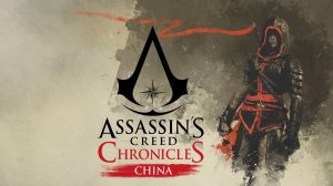 Assasin Creed Chronicles China.