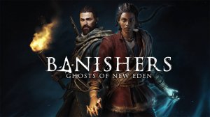 Banishers Ghosts of New Eden