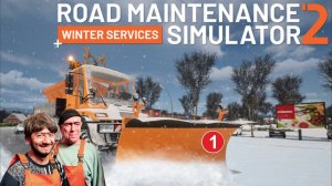 Road Maintenance Simulator 2 + Winter Services -  Симулятор дорожного Джамшута